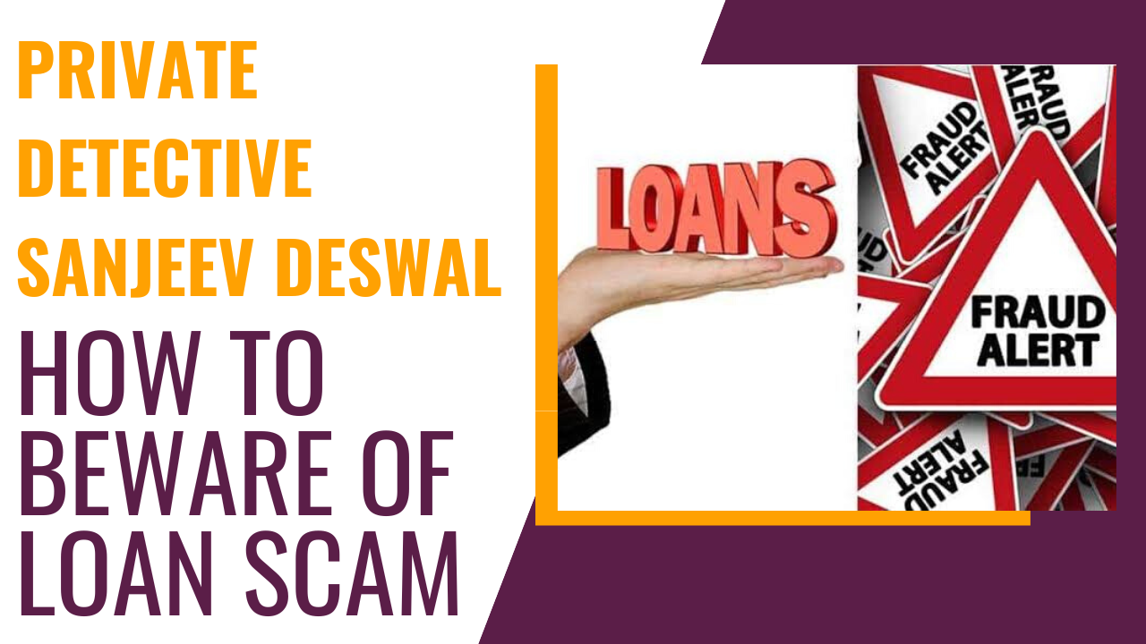 How Private Detective Sanjeev Deswal solved a Loan Scam Case? – Aider ...